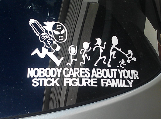 Bumper Sticker | Nobody Cares | Stick Figure Family
