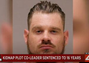 Convicted Ringleader of Whitmer Kidnapping Plot Sentenced to 16 Years